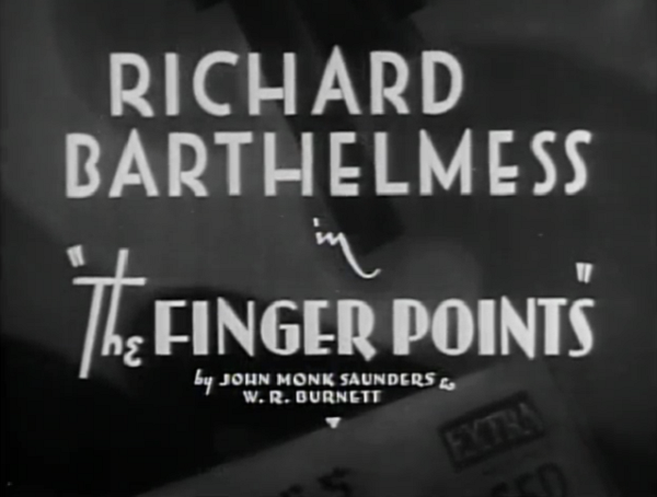 The Finger Points (1931) Review, with Richard Barthelmess and Fay Wray ...